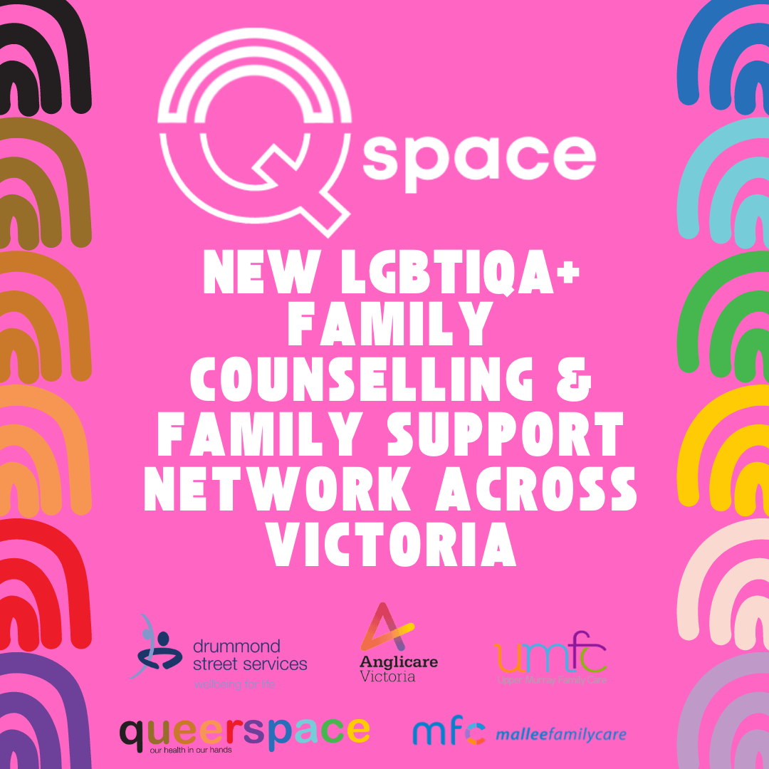 Q space: A New LGBTIQA+ Family Counselling Service & Family Support ...